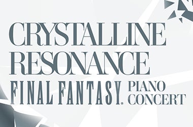 Talking CRYSTALLINE RESONANCE: FINAL FANTASY Piano Concert With Julien ...